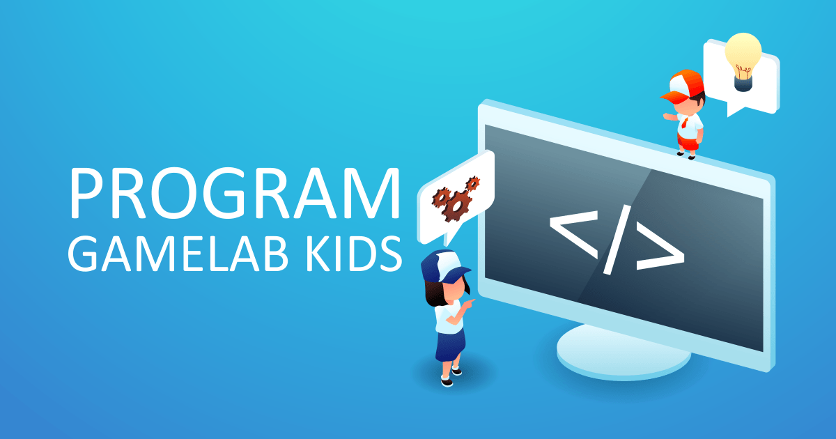 Gamelab Kids | Platform belajar pemrograman dan pengembangan game untuk ...