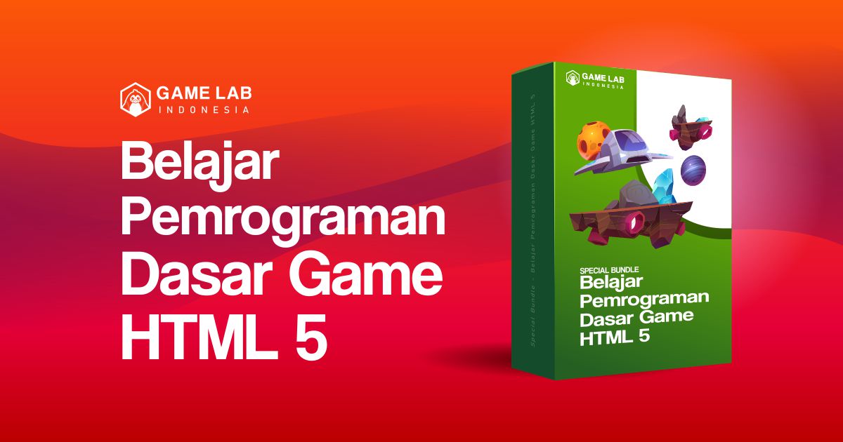 Kelas Belajar Pemrograman Dasar Game HTML 5 | Akademi | GameLab.ID