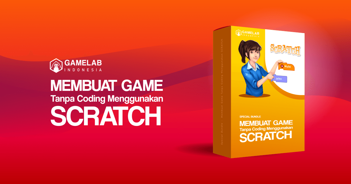 Kelas Membuat Game Tanpa Coding Menggunakan Scratch Akademi Gamelab Id