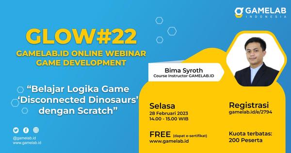 GLOW#22 GAMELAB.ID Online Webinar Game Development - Belajar Logika Game "Disconnected Dinosaurs ...