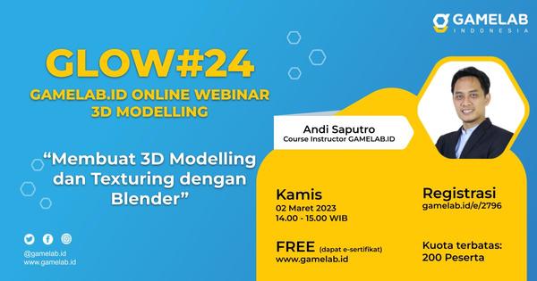 GLOW#24 GAMELAB.ID Online Webinar 3D Modelling - Membuat 3D Modelling ...