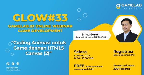 GLOW#33 GAMELAB.ID Online Webinar Game Development - Coding Animasi ...