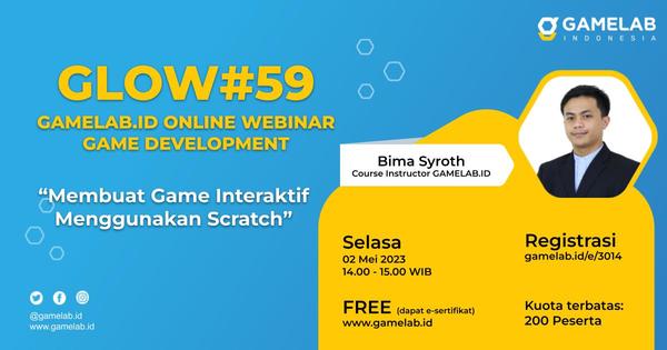 GLOW#59 GAMELAB.ID Online Webinar Game Development - Membuat Game ...