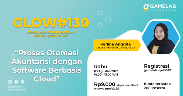 GLOW#130 GAMELAB.ID Online Webinar Digital Accounting - Proses Otomasi ...