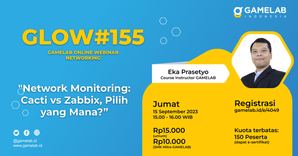 GLOW#155 Networking - Network Monitoring: Cacti vs Zabbix, Pilih yang Mana? | Acara | Gamelab.ID