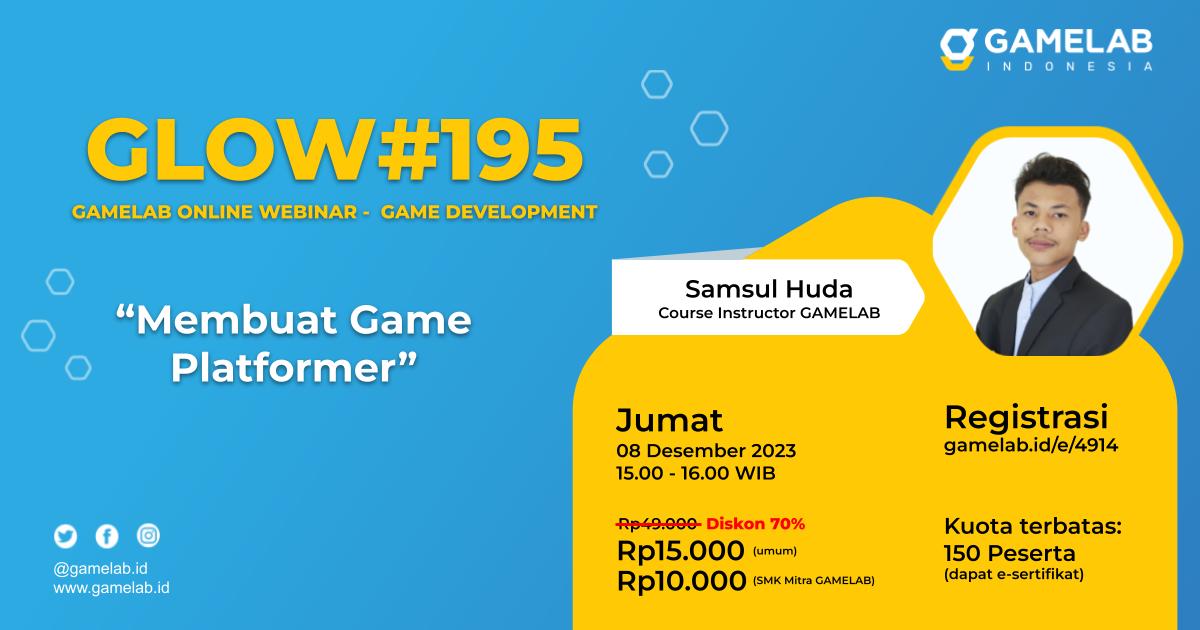 GLOW#195 Game Development - Membuat Game Platformer | Acara | Gamelab.ID