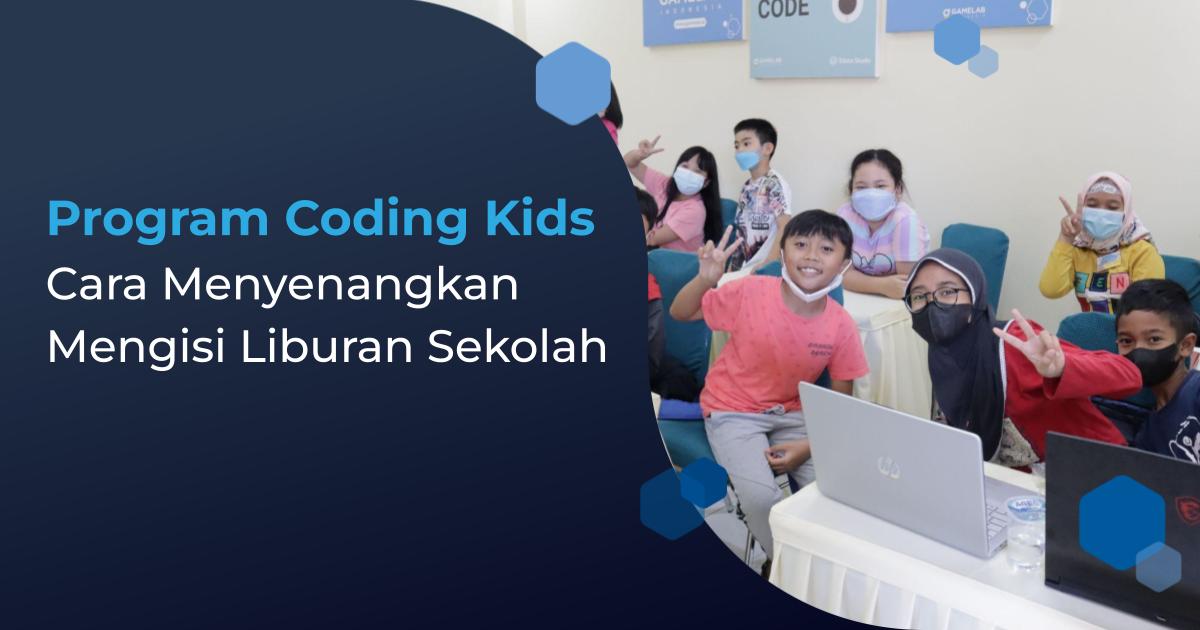 Coding Kids, Cara Menyenangkan Mengisi Liburan Sekolah | Berita ...