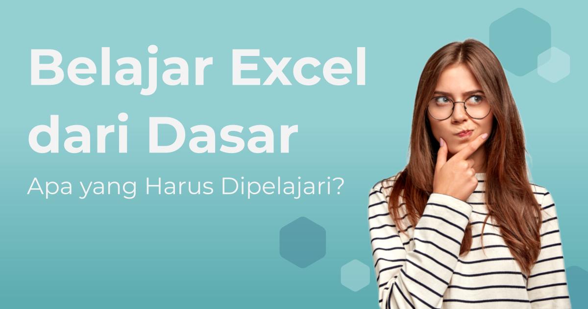 Belajar Excel Dasar: Apa yang Harus Dipelajari? | Berita | Gamelab Indonesia