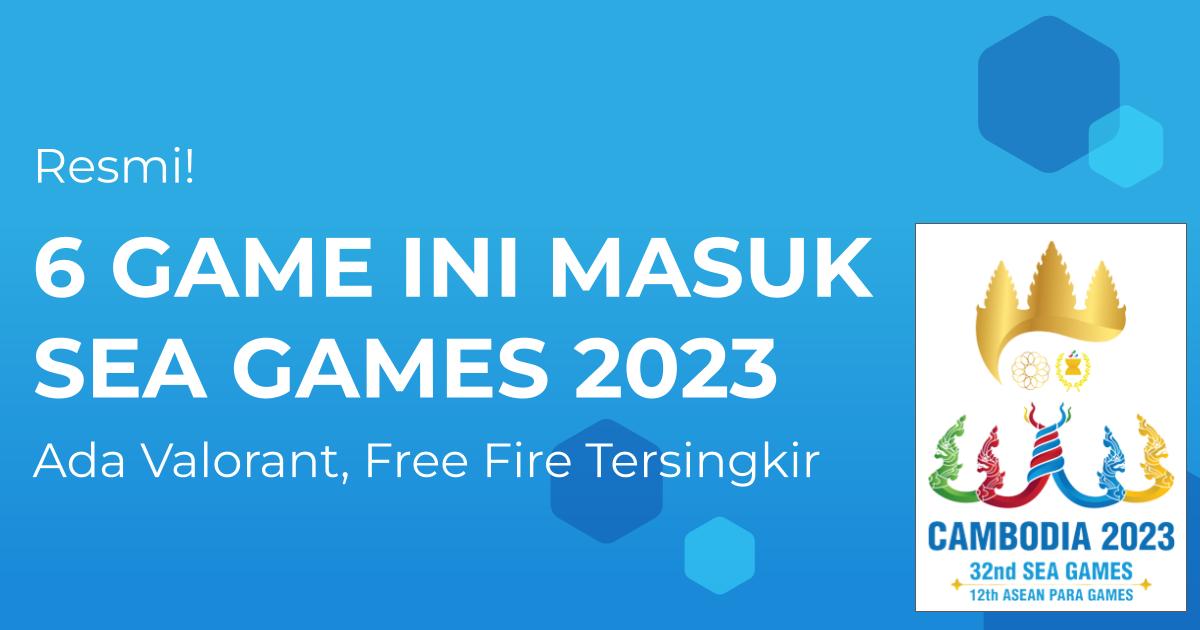 Resmi! 6 Game Ini Masuk SEA Games 2023: Ada Valorant, Free Fire Tersingkir! | Berita | Gamelab ...