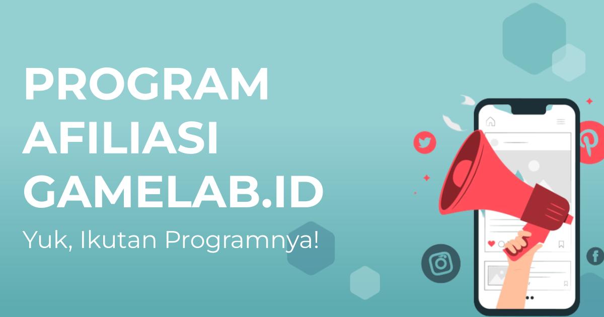 Hore! GAMELAB.ID Resmi Buka Program Afiliasi, Cocok Jadi Bisnis ...