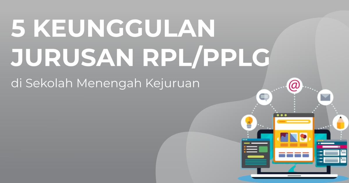 5 Keunggulan Jurusan RPL/PPLG di SMK | Berita | Gamelab Indonesia 5 Keunggulan Jurusan RPL/PPLG di SMK | Berita | Gamelab Indonesia