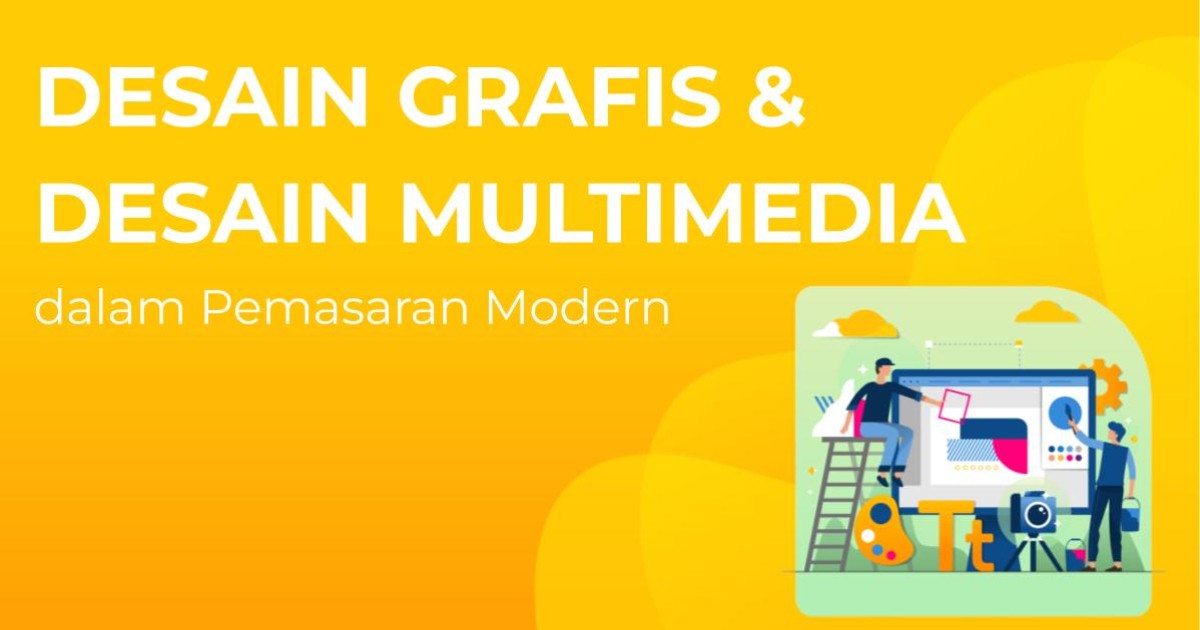 Mengenal Desain Grafis dan Desain Multimedia dalam Pemasaran Modern | Berita | Gamelab Indonesia