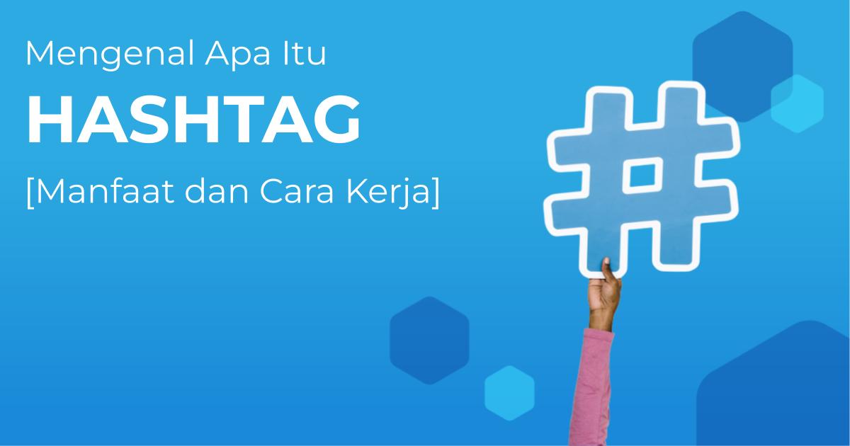 Hashtag adalah: Definisi, Manfaat, dan Cara Kerja | Berita | Gamelab ...