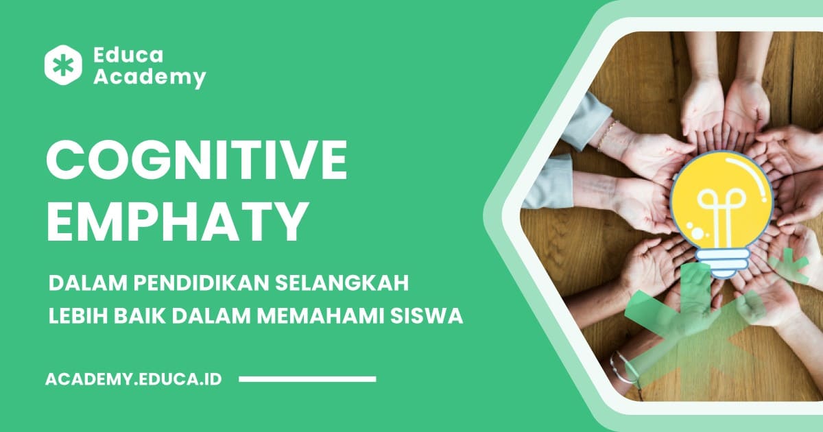 Detail Berita Cognitive Empathy dalam Pendidikan: Selangkah Lebih Baik dalam Memahami Siswa ...