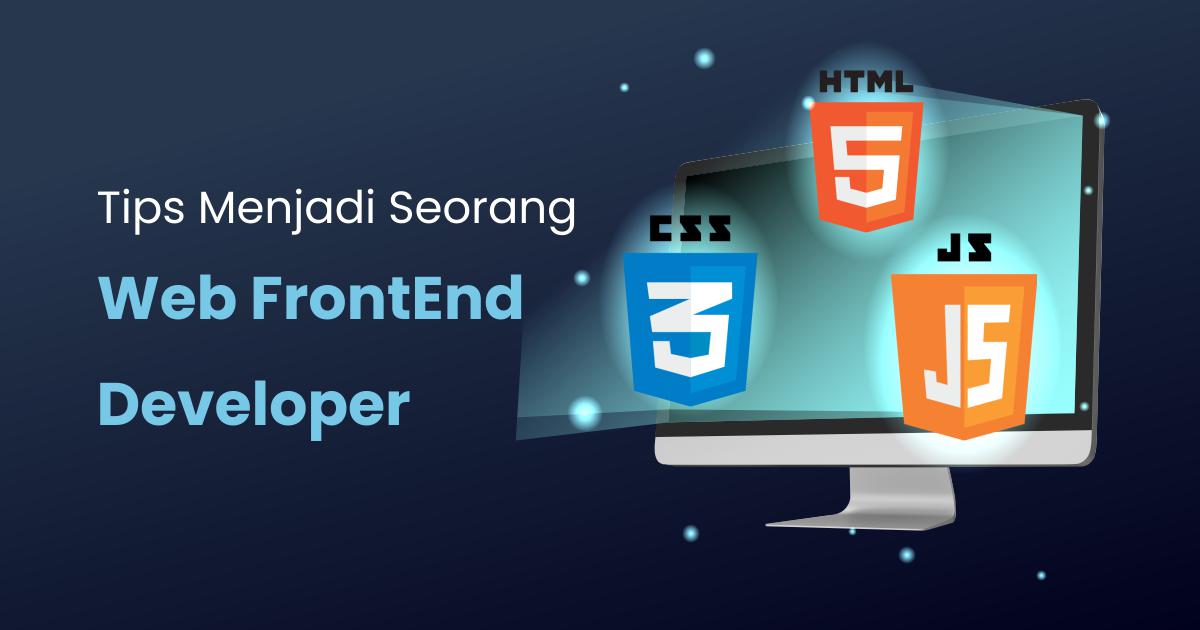 Tips Menjadi Seorang Web FrontEnd Developer | Berita | Gamelab Indonesia Tips Menjadi Seorang Web FrontEnd Developer | Berita | Gamelab Indonesia