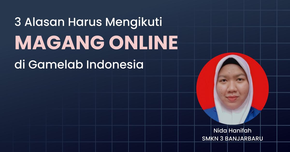 3 Alasan Mengikuti Magang Online Bidang Pemrograman di GameLab ...